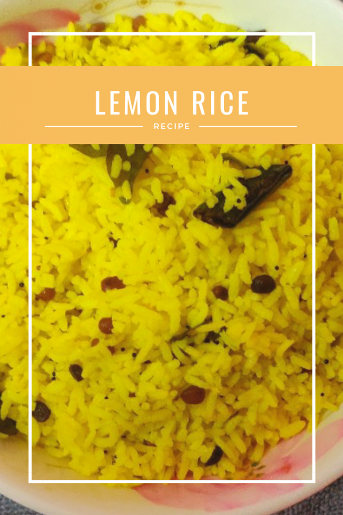 Lemon Rice Recipe | Variety Rice | Quick Lunch box and Travel food ...